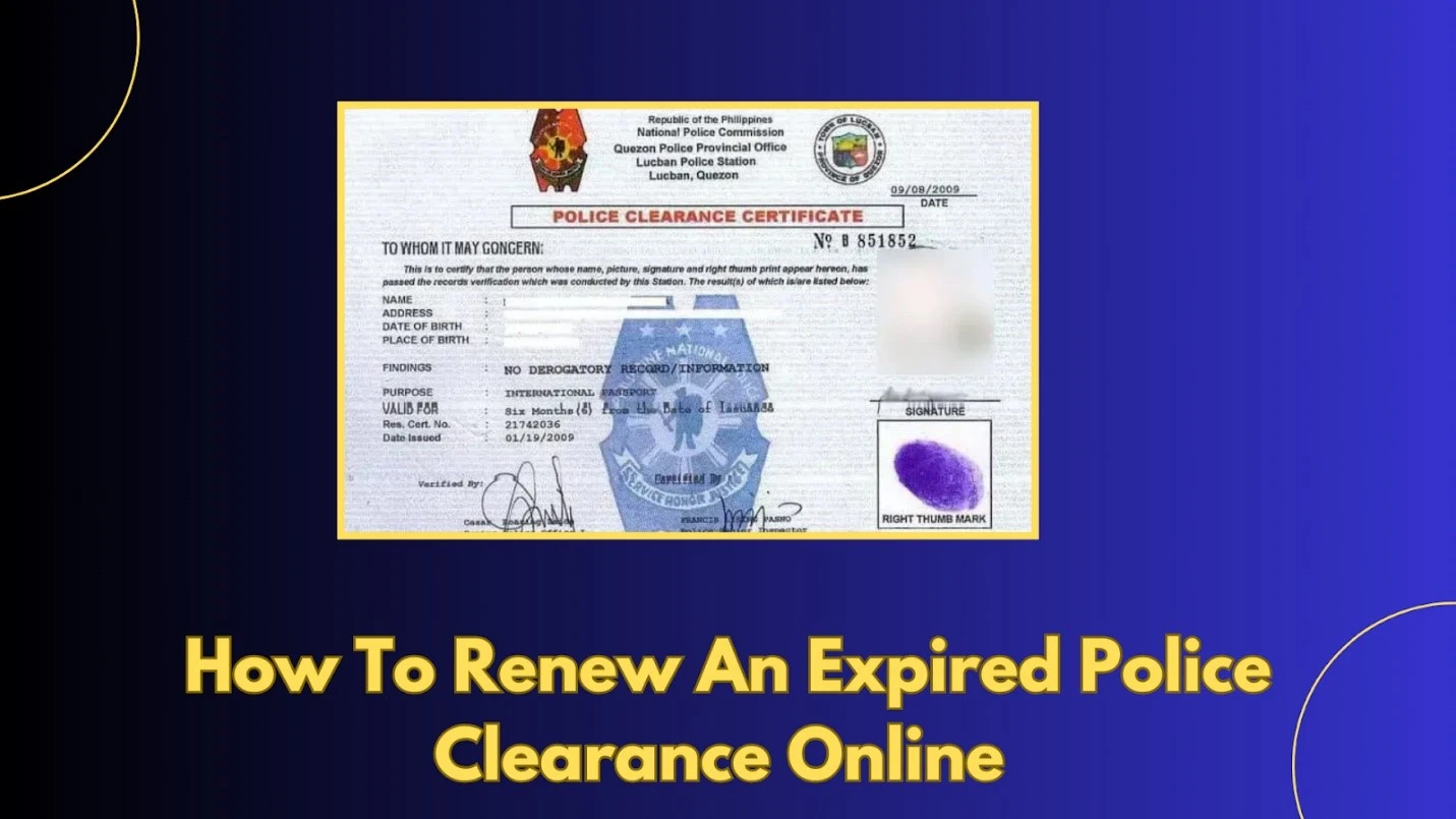 How to Renew An Expired Police Clearance Certificate Online? - National Police Clearance